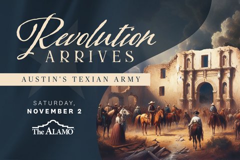 The Alamo Hosts Inaugural "Revolution Arrives" Living History Event ...