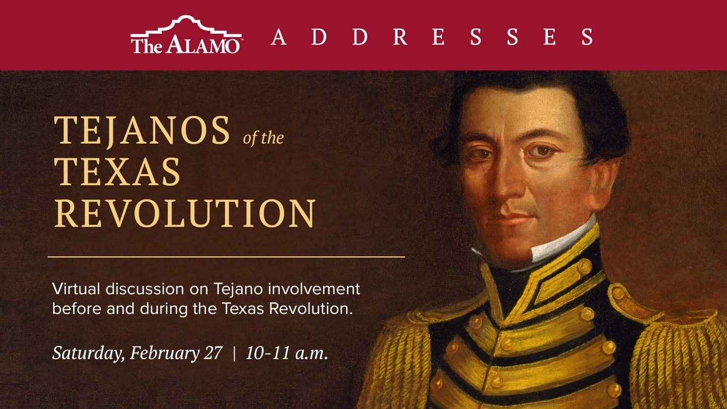 The Alamo Addresses: Tejanos of the Texas Revolution | The Alamo